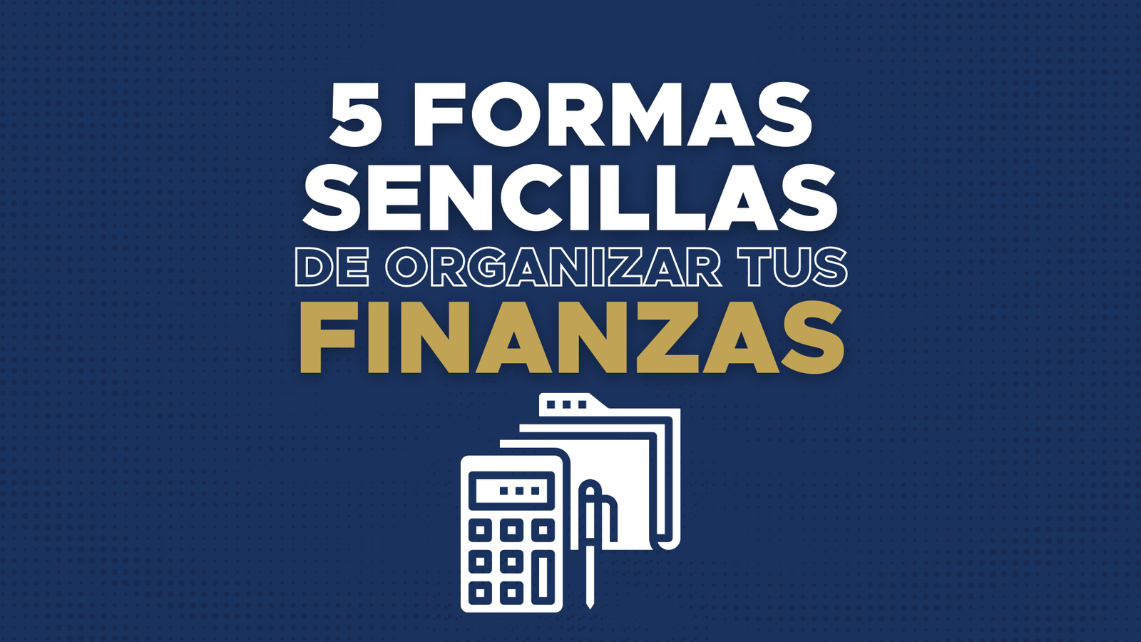 5 formas sencillas de organizar sus facturas mensuales | Aura Cruz - Inteligencia Financiera